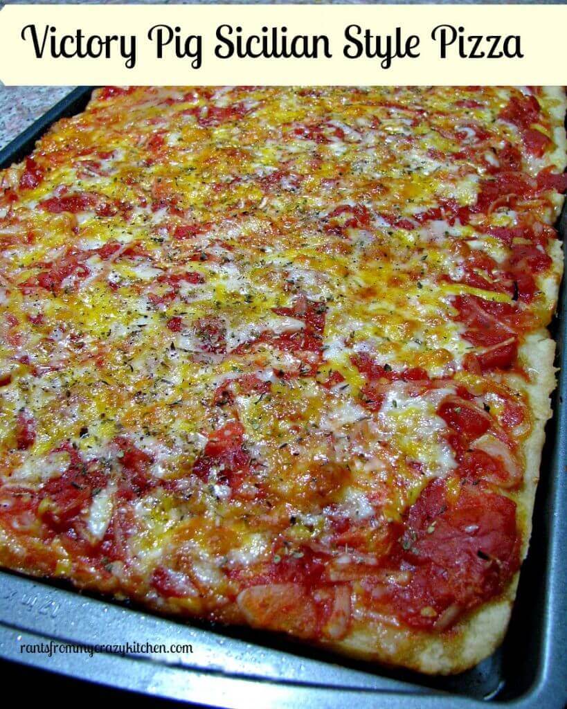 Victory Pig Sicilian Style Pizza for #SundaySupper - Rants From My ...