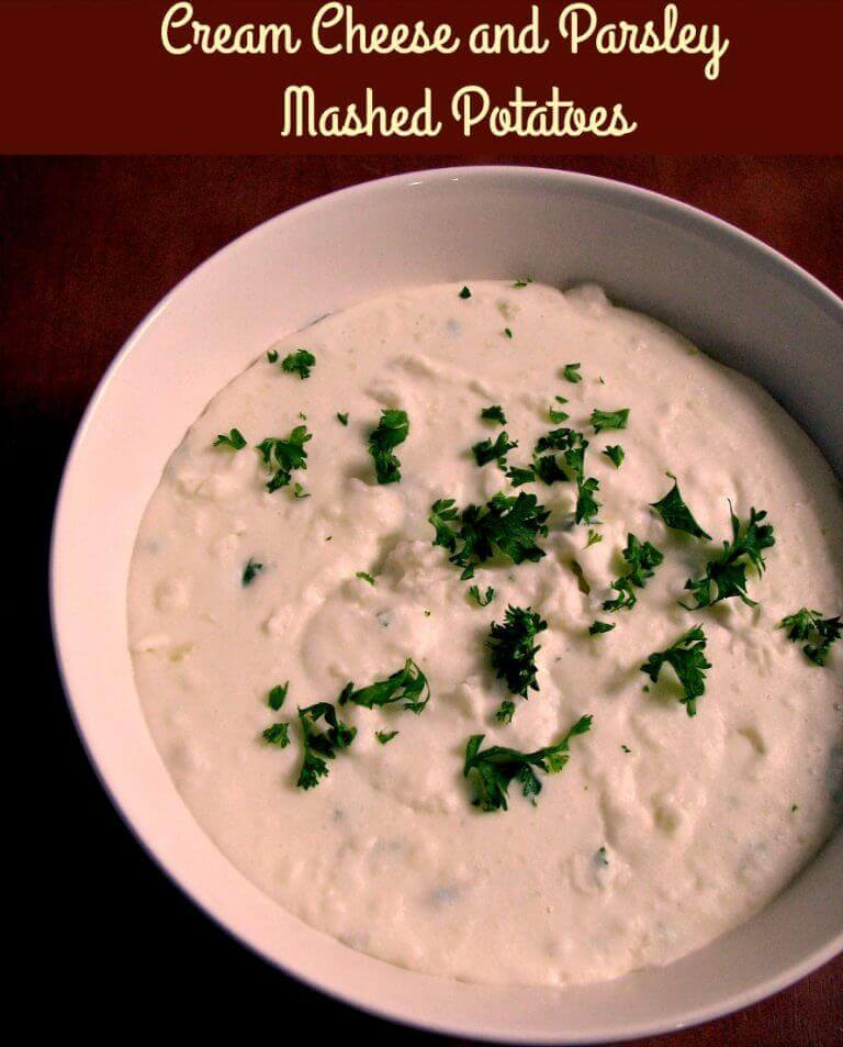 Cream Cheese and Parsley Mashed Potatoes - Rants From My Crazy Kitchen