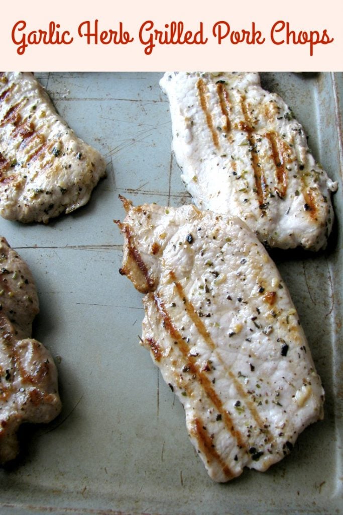 Garlic Herb Grilled Pork Chops - Rants From My Crazy Kitchen